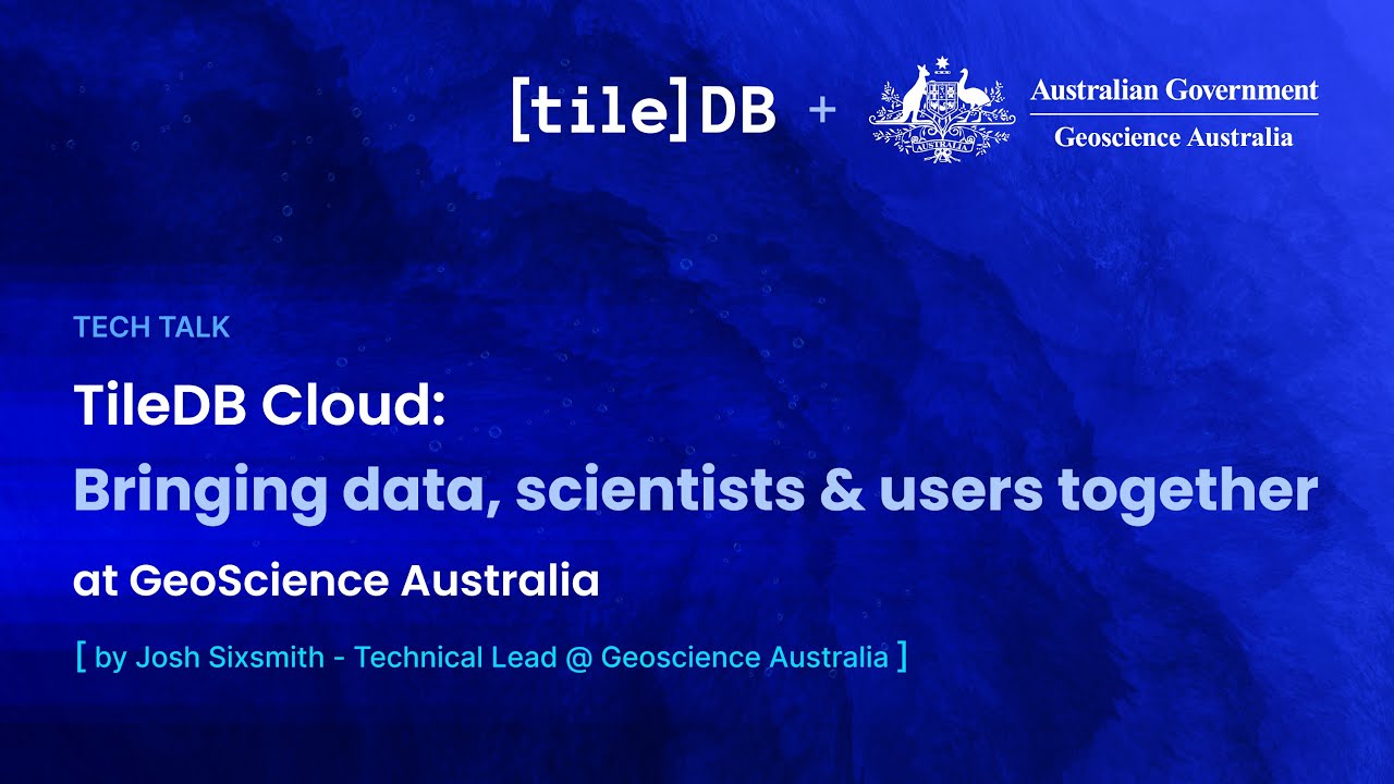 TileDB Cloud: Bringing data, scientists & users together at GeoScience ...
