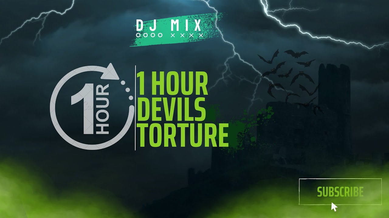 1 Hour devil's torture |1 hour remix DJ remix |use without COPYRIGHT ...