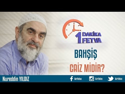 Bahşiş caiz midir?/Birfetva - Nureddin YILDIZ