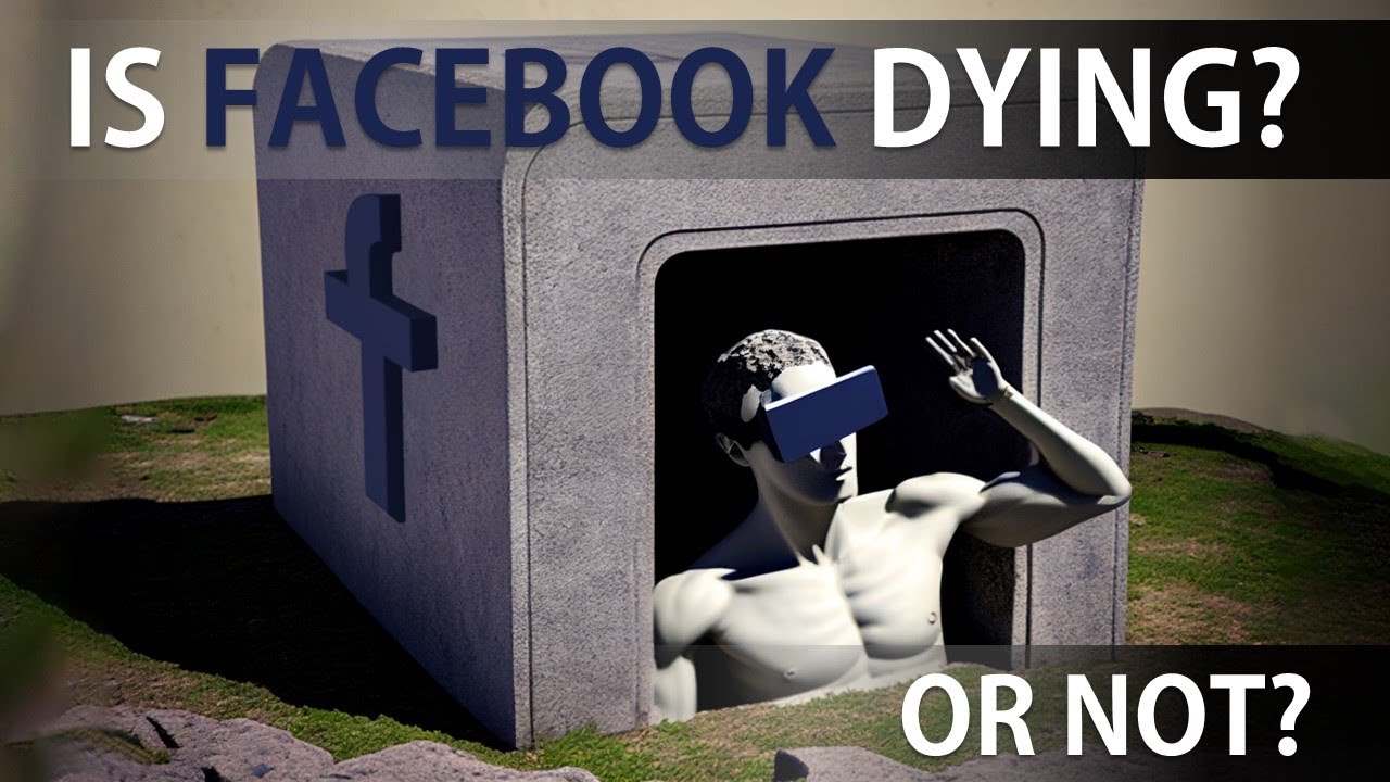 Is Facebook Dying ? - YouTube