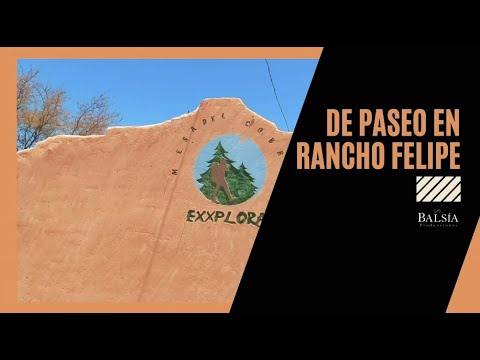 RANCHO FELIPE MESA DEL COBRE EXXPLORA - YouTube