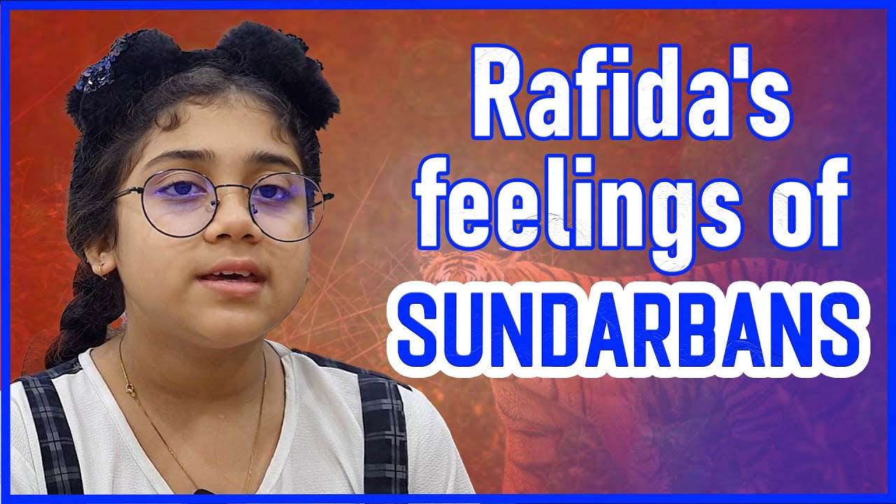 Rafida's feelings of Sundarbans - YouTube