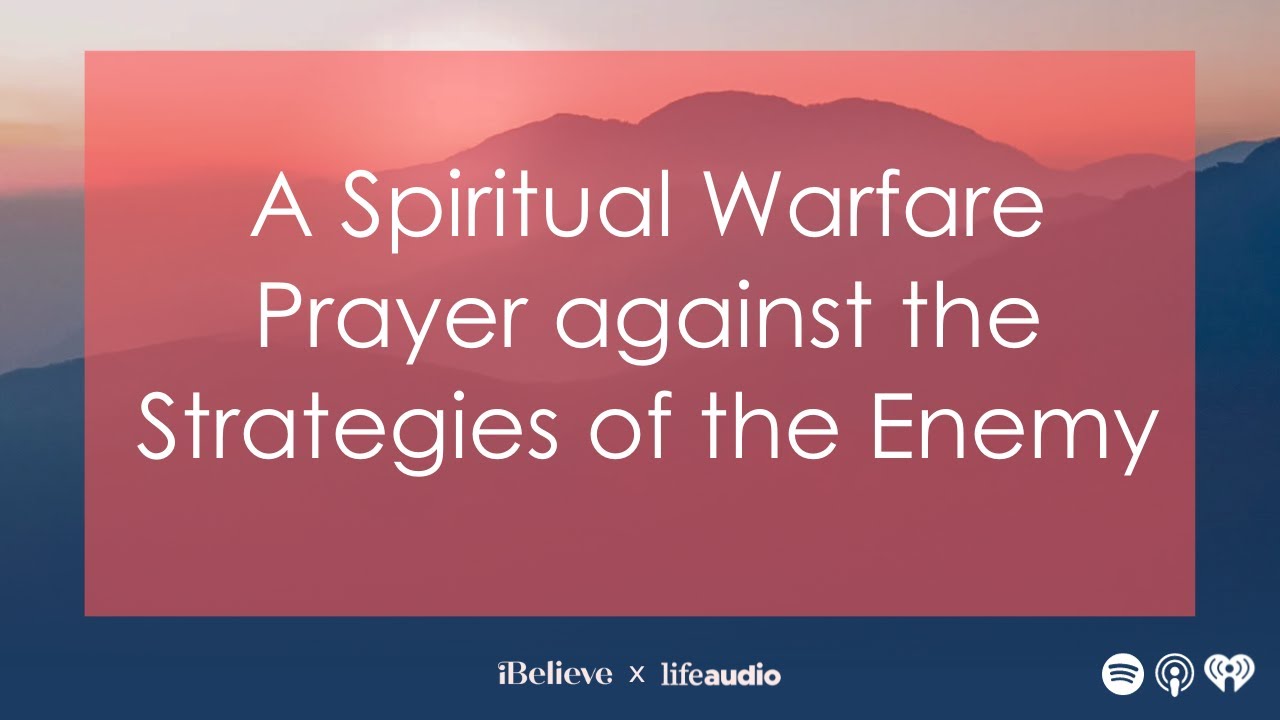 A Spiritual Warfare Prayer against the Strategies of the Enemy - YouTube