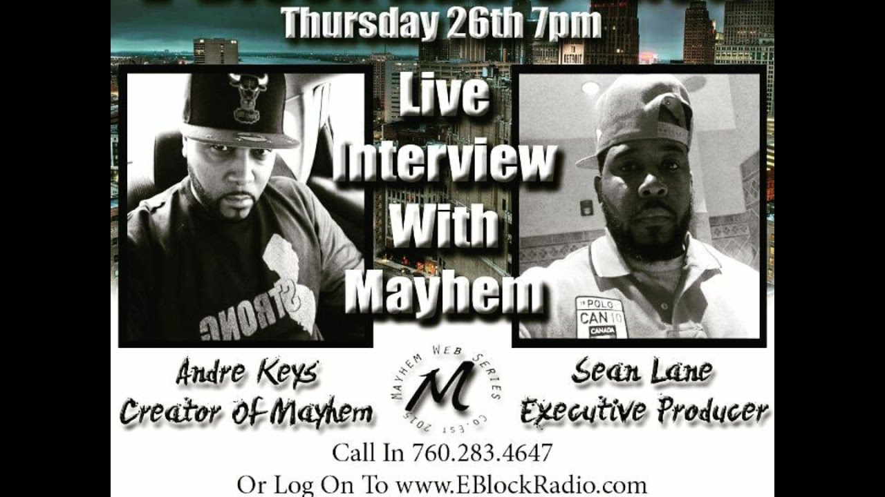 Andre Keys and Sean Lane chop it up about MAYHEM (E-Block Radio Podcast Network) - YouTube