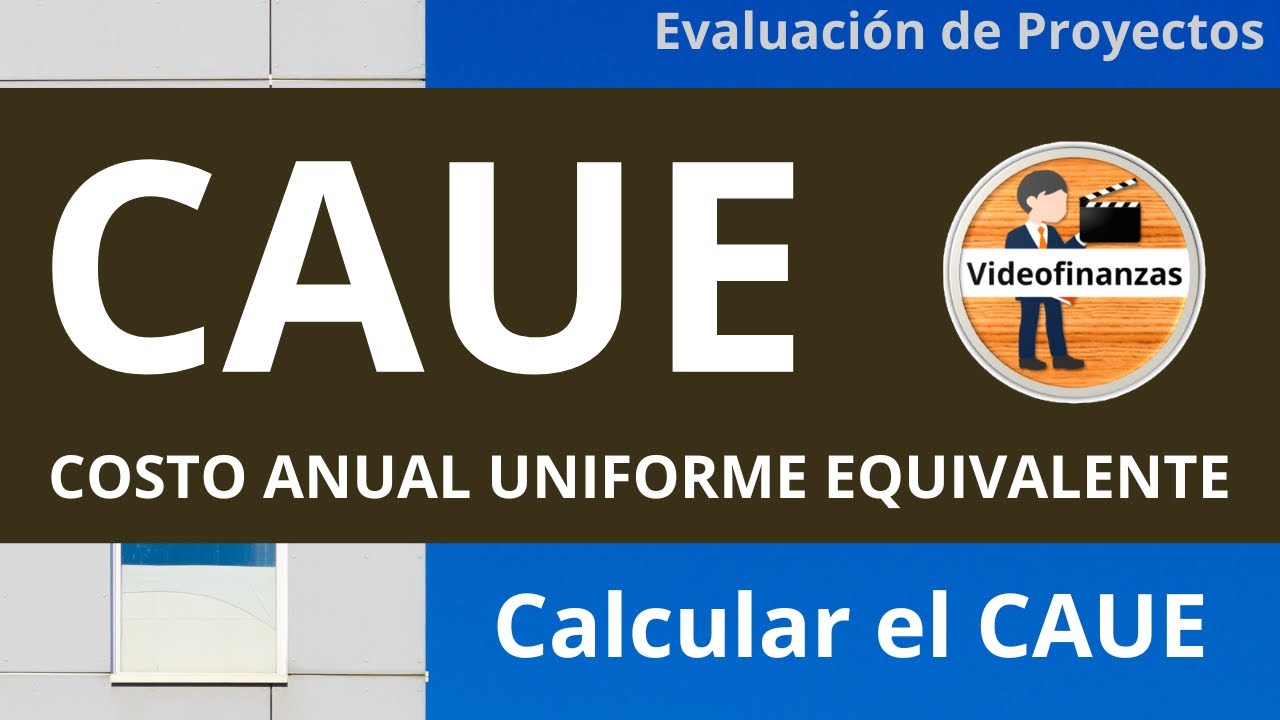 Costo anual uniforme equivalente CAUE - ejercicio de ejemplo - YouTube