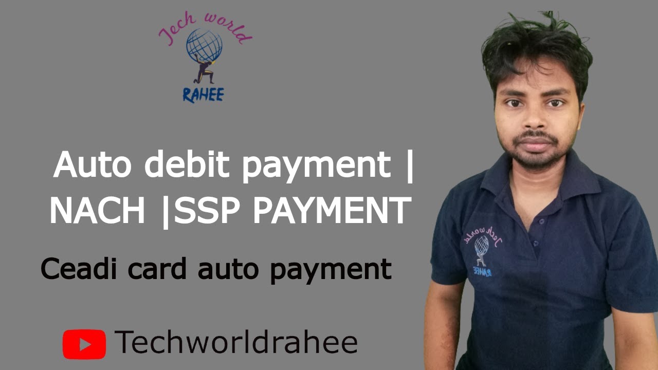 what is Auto debit payment | what is SSP payment | how to active NACH ...