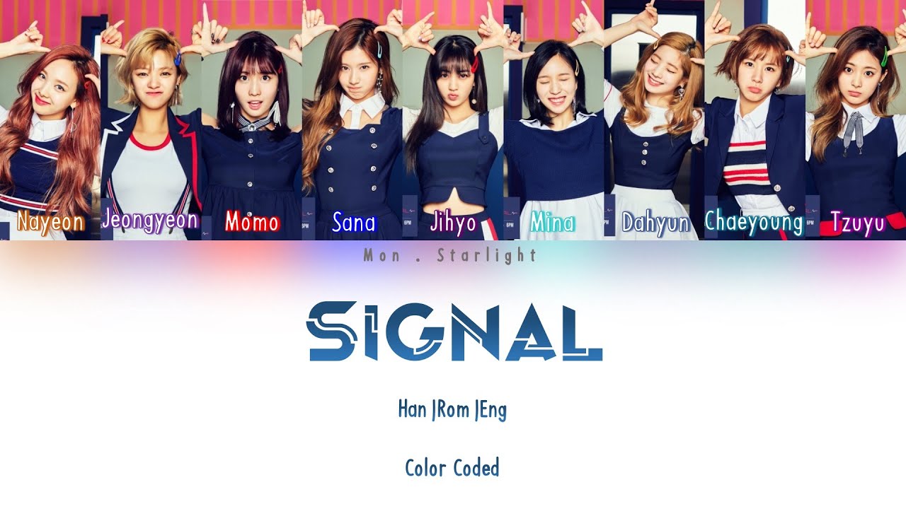 TWICE (트와이스) - Signal Han|Rom|Eng Color Coded Lyrics - YouTube