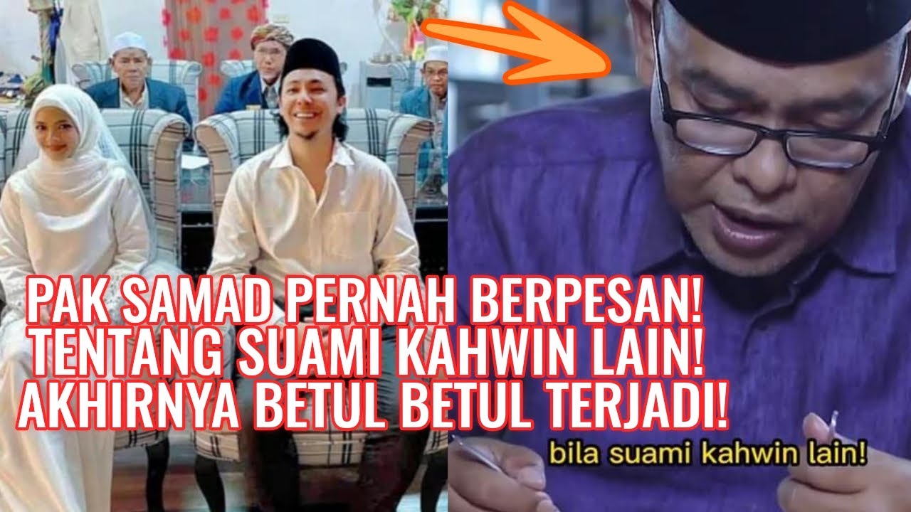 Pak Samad Pernah Berpesan! Tentang Suami Kahwin Lain! Akhirnya Betul ...