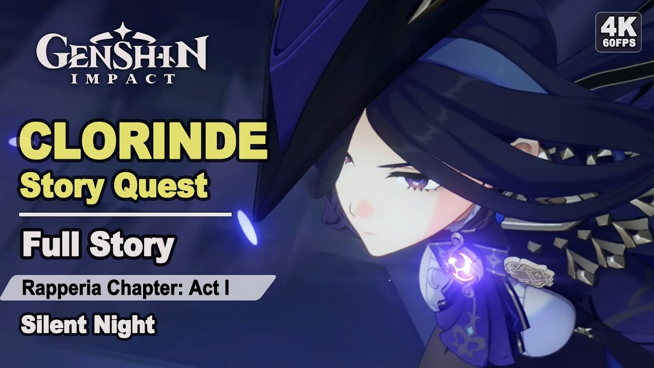Clorinde Story Quest Full Story 4K 60FPS | Silent Night Rapperia ...
