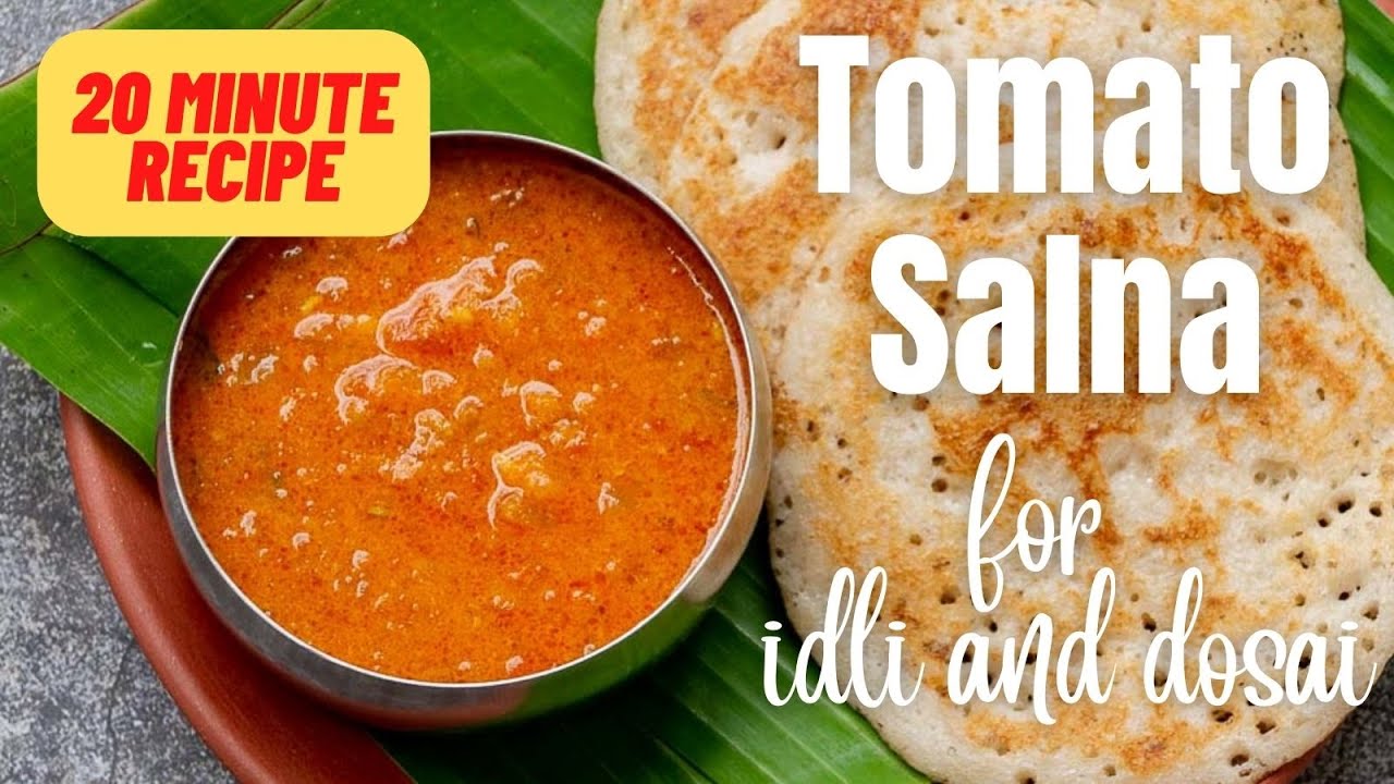 Tomato Salna For Idli and Dosai | Easy 20 Minute Side Dish For Idli and ...