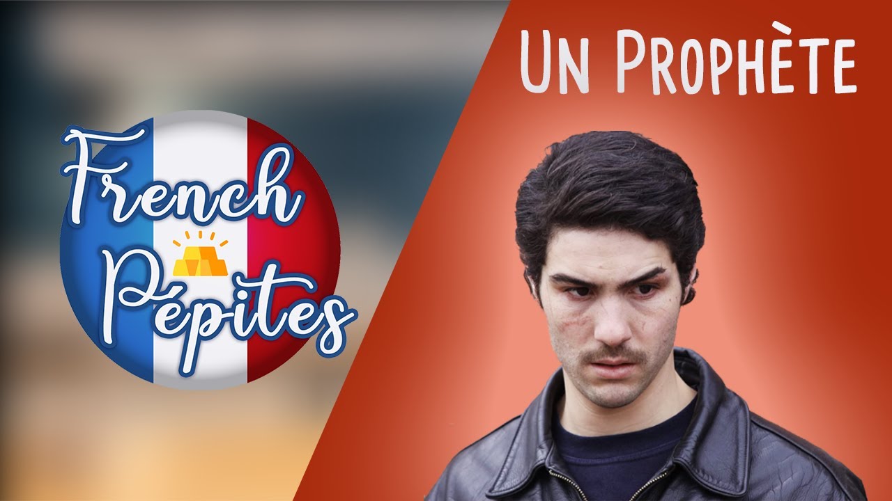 Un Prophète de Jacques Audiard - Les French Pépites [LFP#6] - YouTube