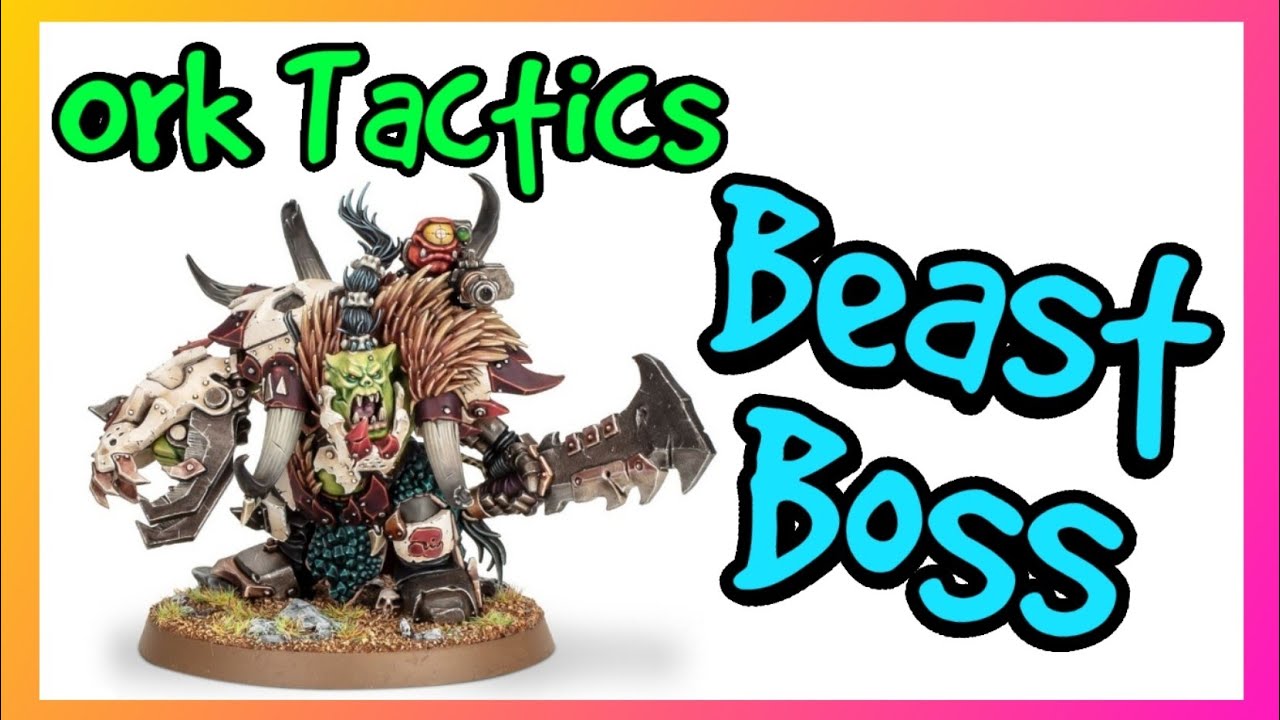 Ork Tactics - Beastboss - Warhammer 40k 10th Edition - YouTube