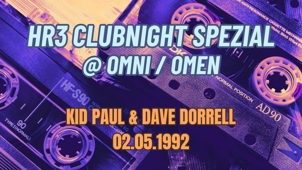 HR3 Clubnight Spezial @ OMNI / OMEN mit Kid Paul und Dave Dorrell - 02 ...