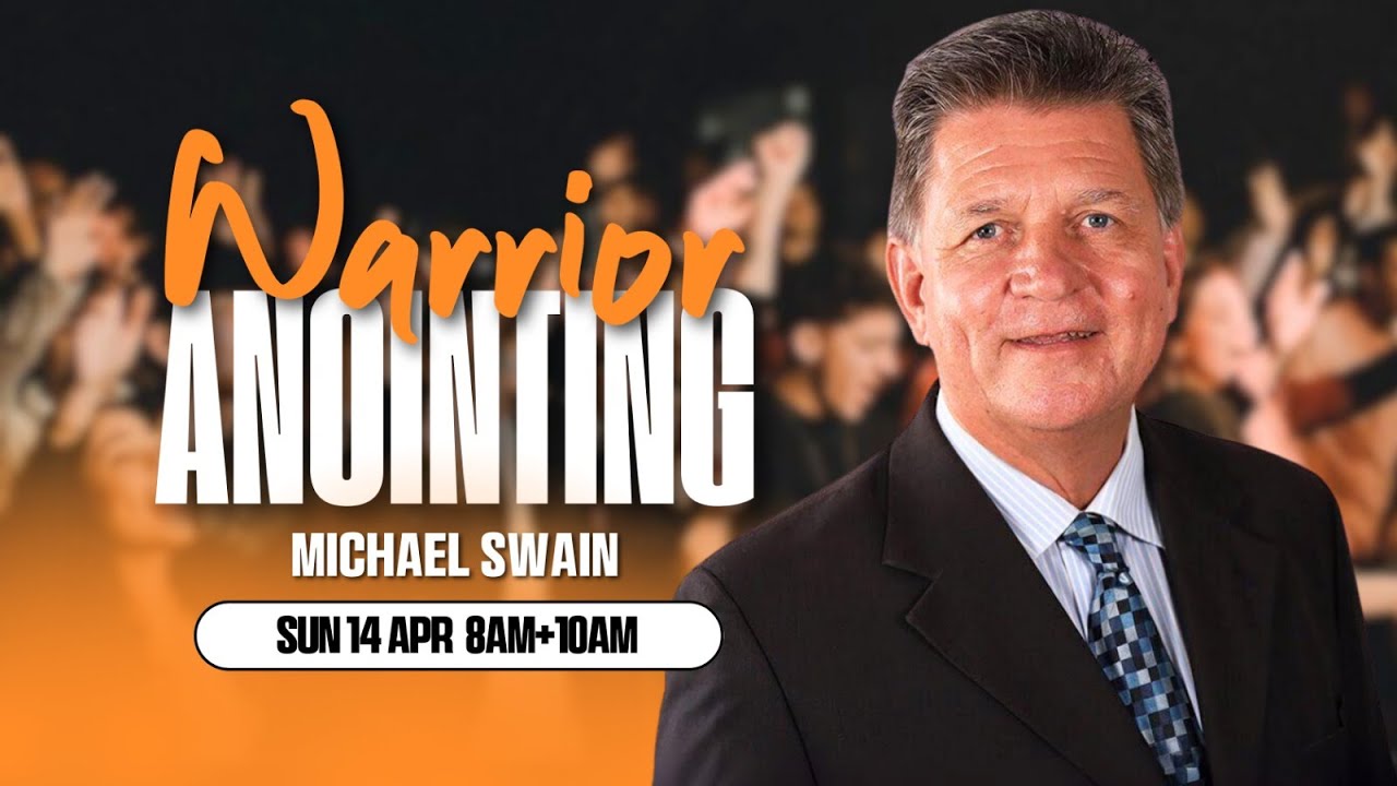 Warrior Anointing | Michael Swain | Word of Faith Christian Centre ...