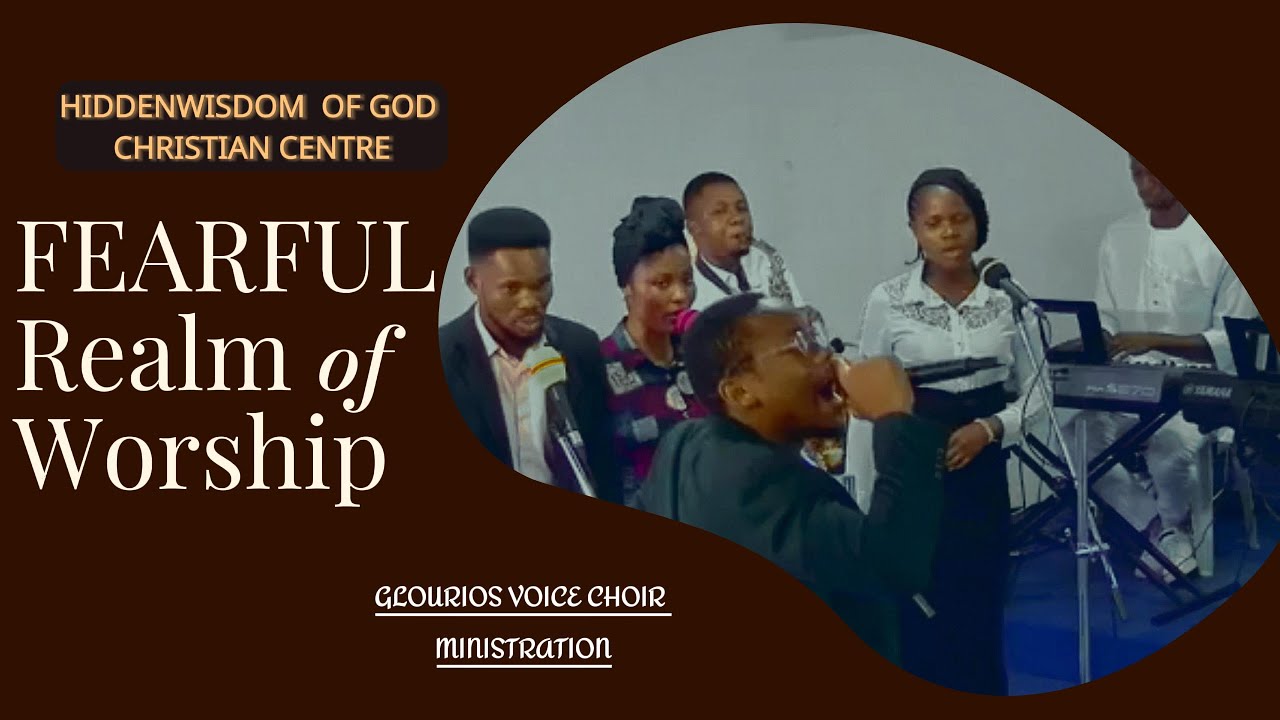 Fearful Realm of Worship (RCCG, GLORIOUS VOICE CHOIR MINISTRATION) # ...