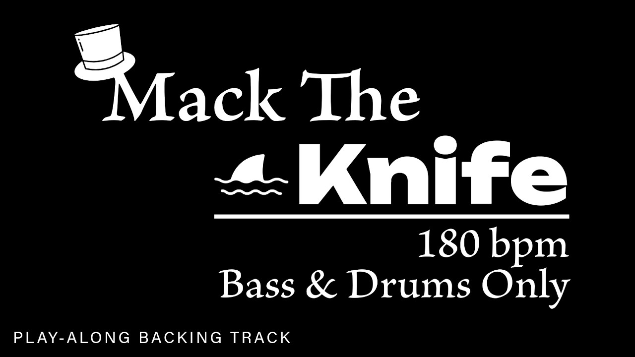 Mack The Knife | 180 bpm | Bass & Drums Only | Play-Along Backing Track ...