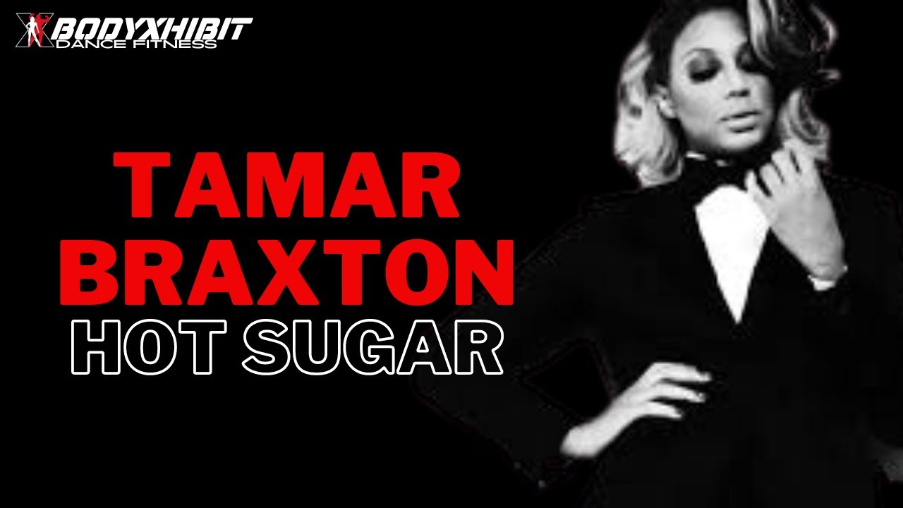 Tamar Braxton - Hot Sugar | BodyXhibit | Group Dance Routine - YouTube
