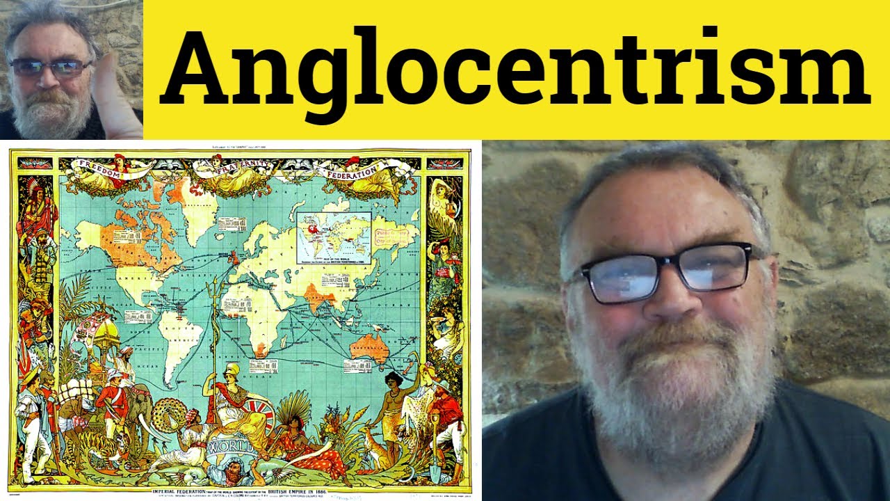 😎 Anglocentrism Meaning - Anglocentric Definition - Anglocentrism ...