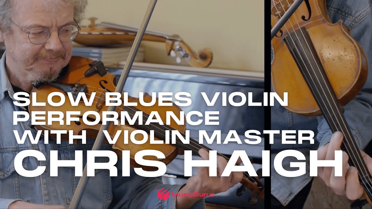 Brilliant Slow Blues Violin Performance with Violin Master Chris Haigh ...