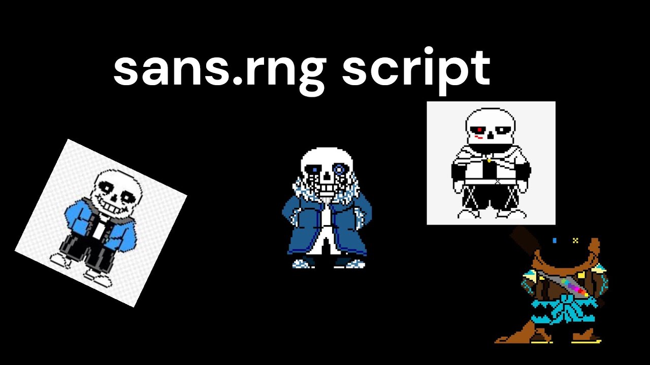 Sans.rng Script [AFTER PATCH] [UPDATED] [OP] - YouTube