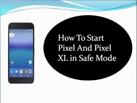 How To Start Google Pixel And Pixel XL In Safe Mode - YouTube