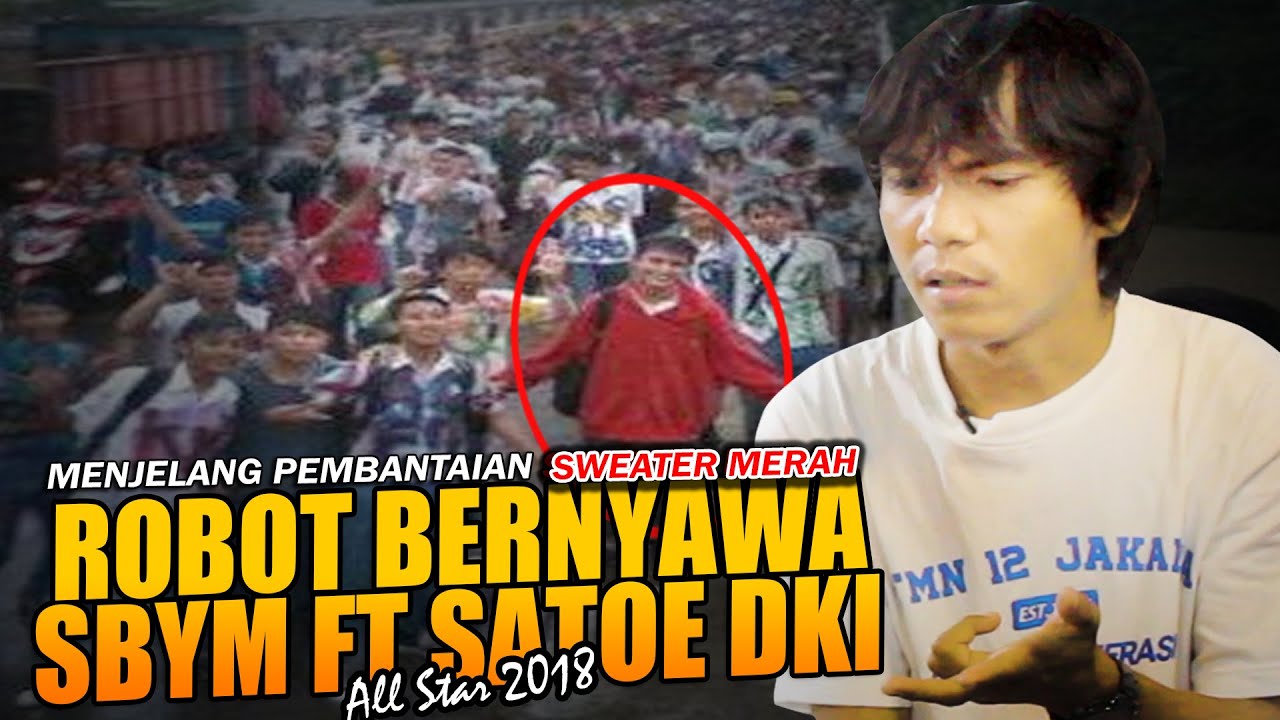 TRAGEDI SWEATER MERAH ROBOT ALIANSI SBYM FT SATOE DKI || DACIL 12 ...