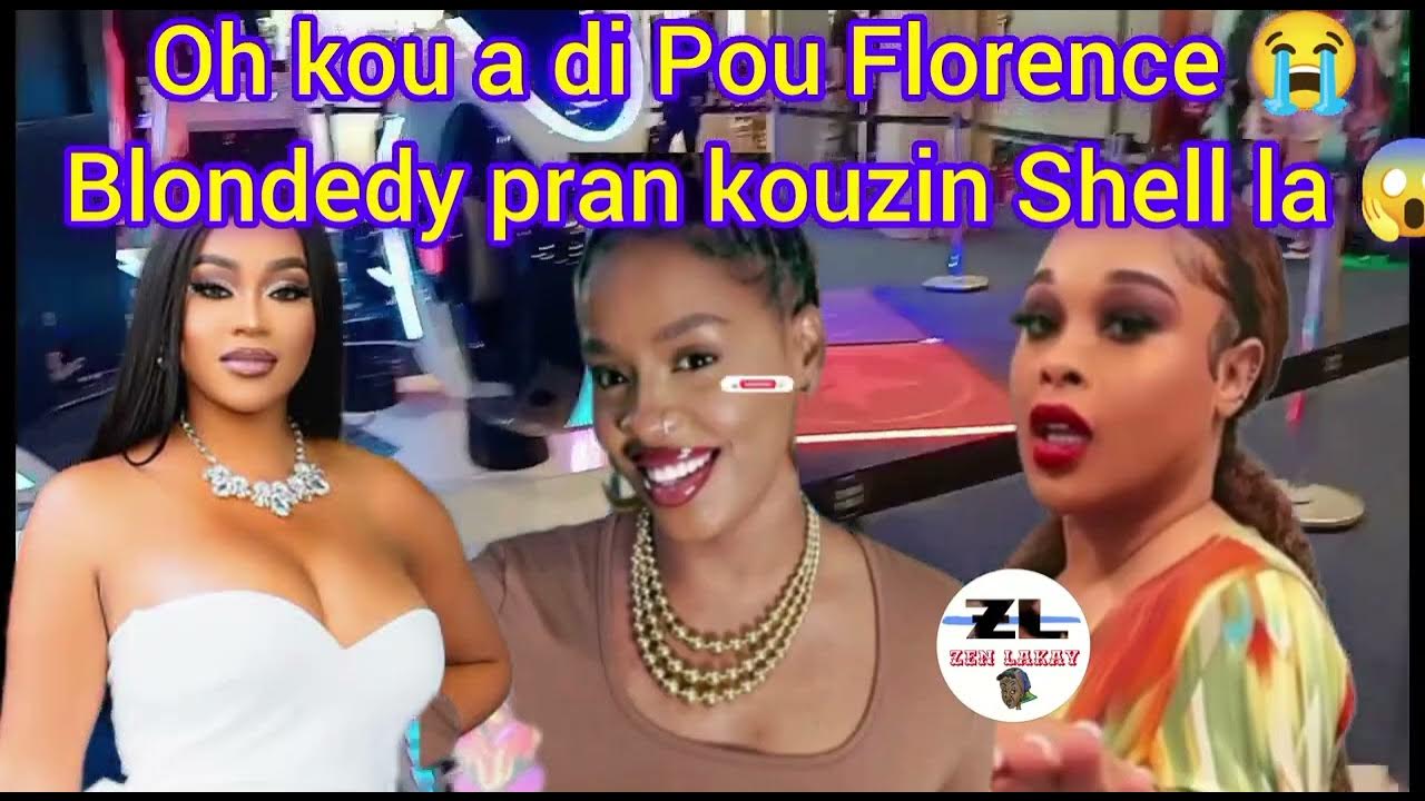 Oh kou a di Pou Florence 😭 Blondedy Pran kouzin Shell la Wap sezi 😱 Bedjine nan kouri etazini 🙆 ...