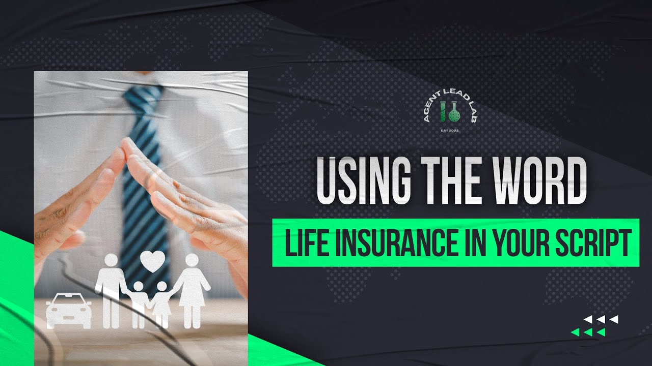 Agent Lead Lab - Using the word life insurance in your script - YouTube