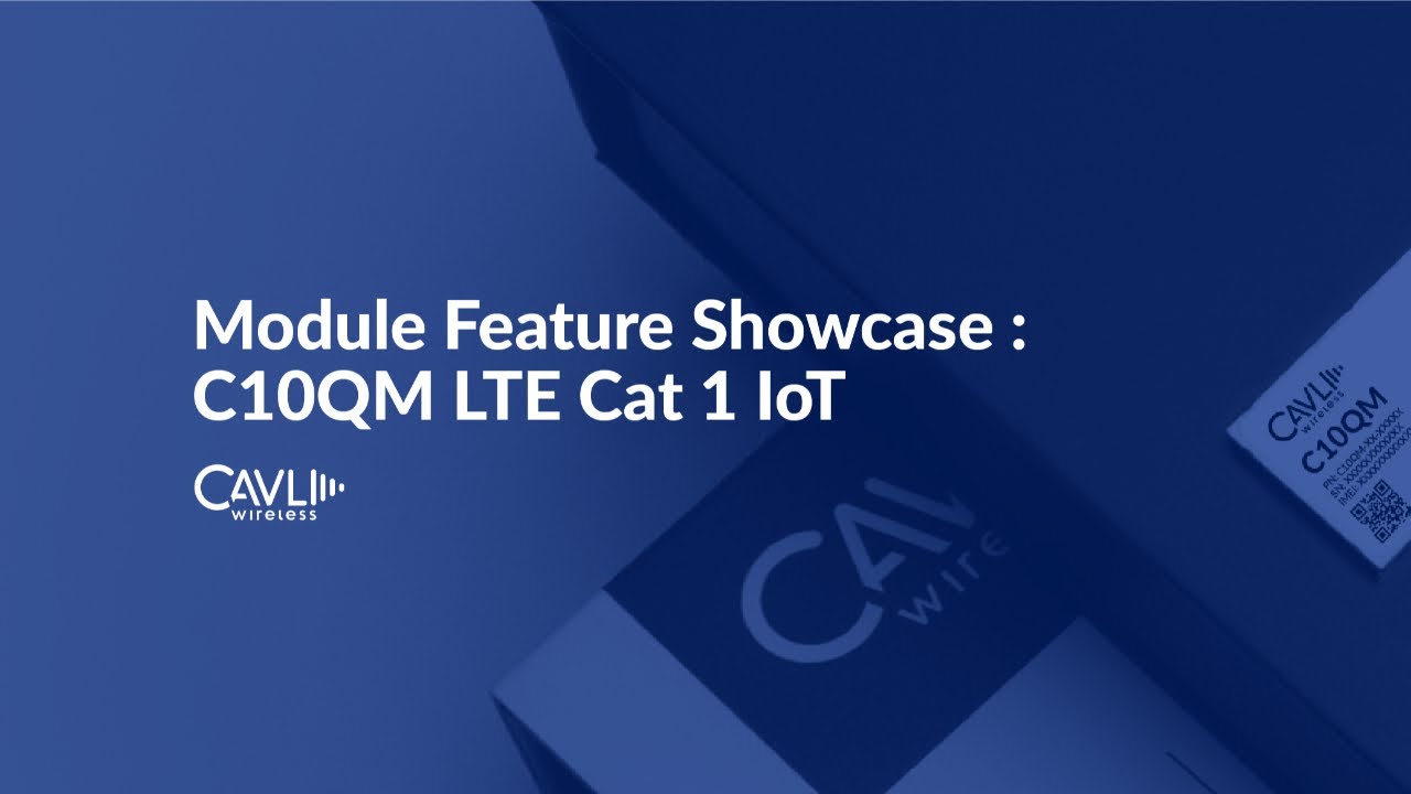 Cavli C10QM LTE Cat 1 IoT Module by Cavli Wireless - YouTube