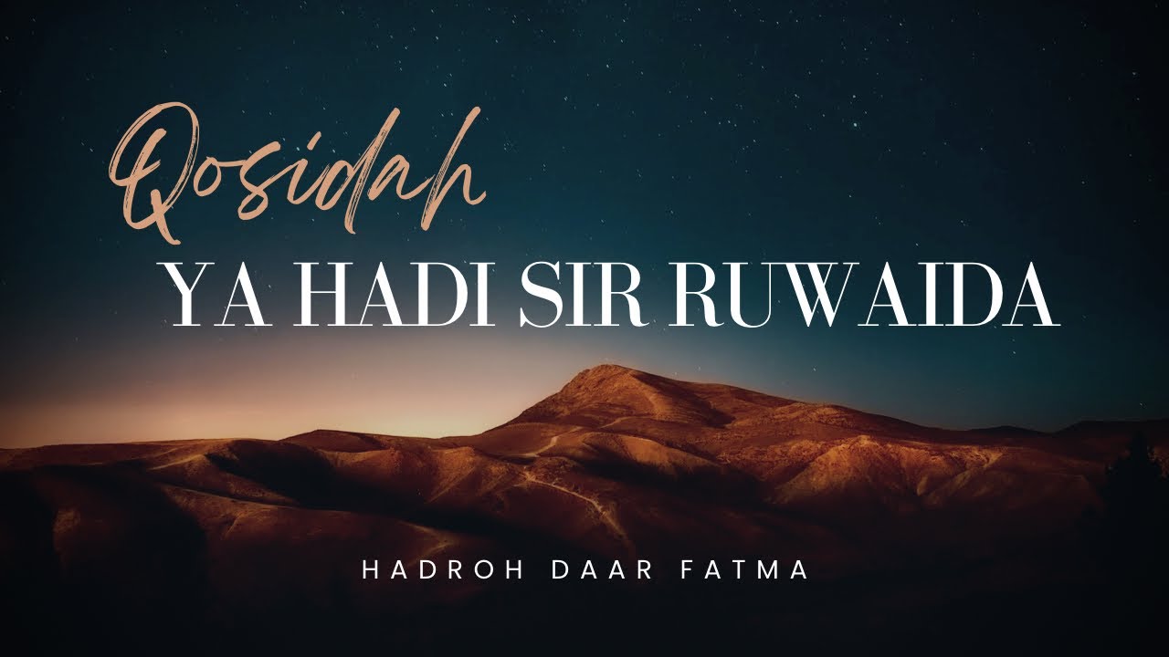 Qosidah Ya Hadi Sir Ruwaida - Daar Fatma - YouTube