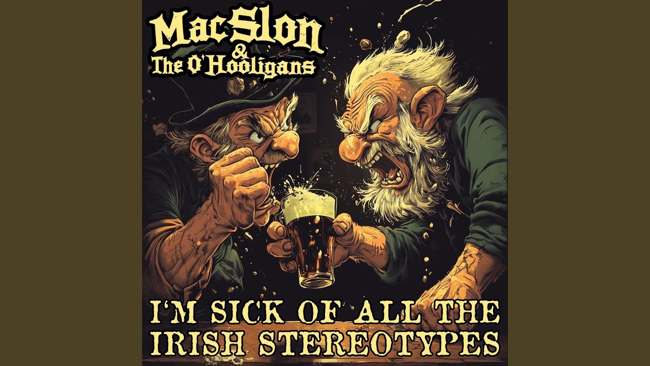 I'm Sick Of All The Irish Stereotypes (Single Edit) - YouTube