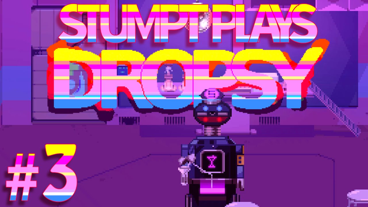 Dropsy - #3 - Drunk Robots - YouTube