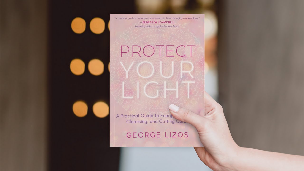 Protect Your Light Book 📖 | Energy Protection for Lightworkers - YouTube