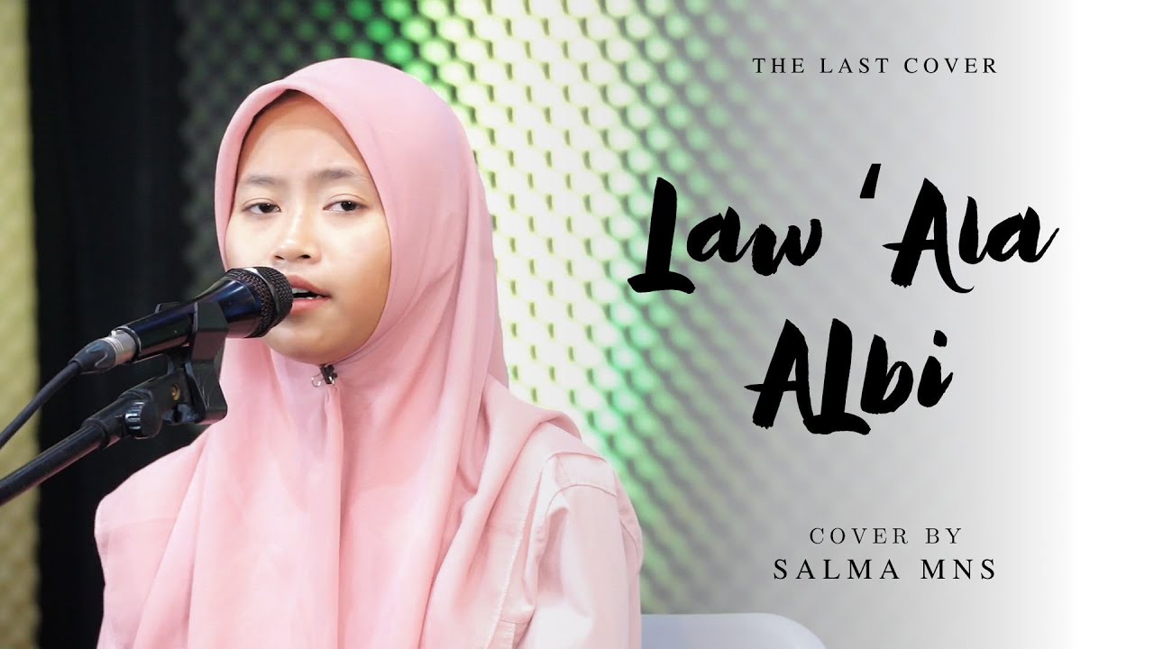 Law 'Ala Albii | Salma M.N.S - YouTube
