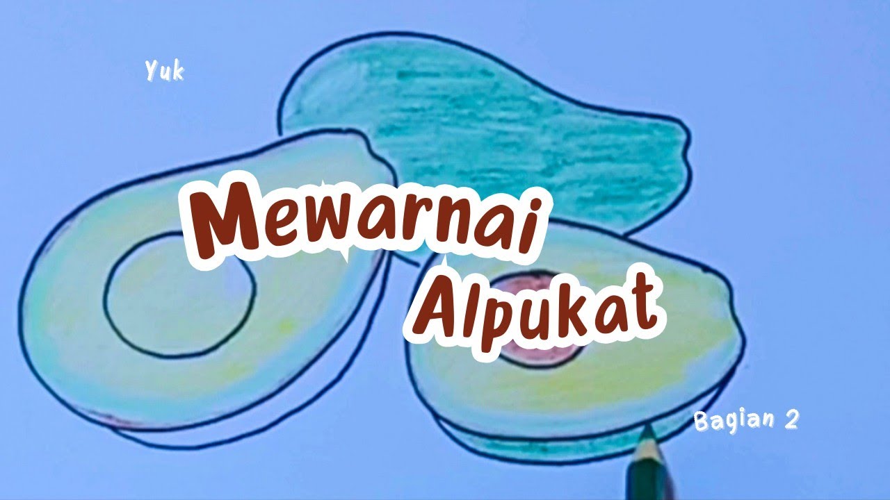 Belajar Mewarnai 2 | Alpukat #drawing #art #drawingtutorial #howtodraw ...
