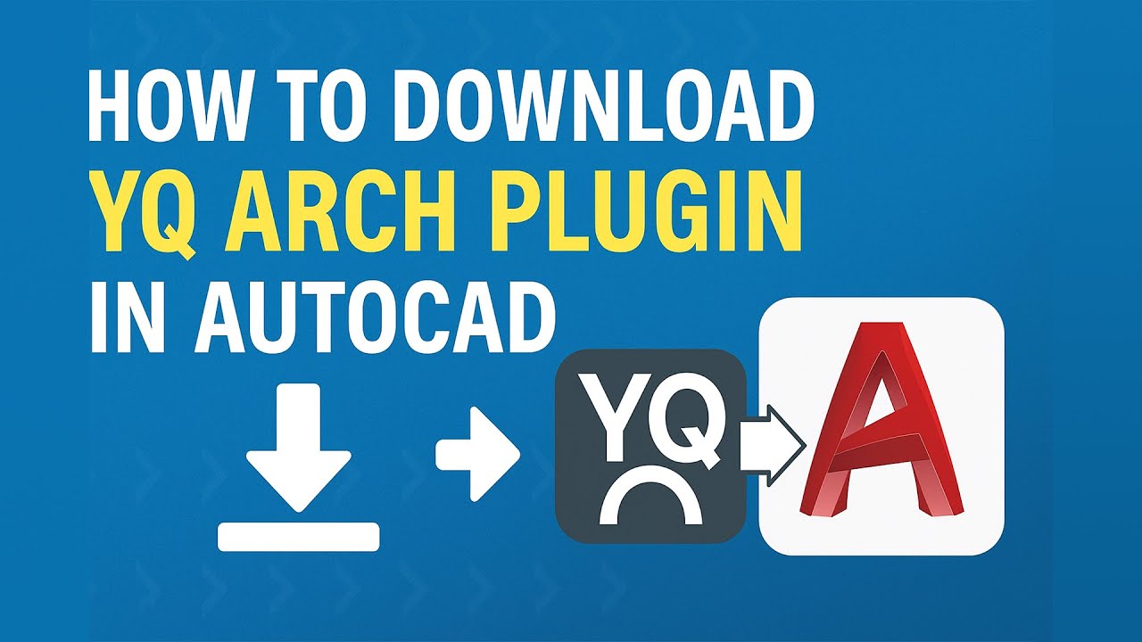 How to Download & Install YQ Arch Plugin in AutoCAD | Fix Errors ...
