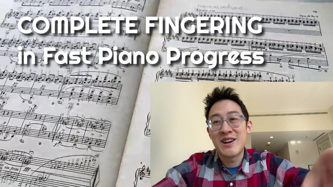 COMPLETE FINGERING in Fast Piano Progress - YouTube