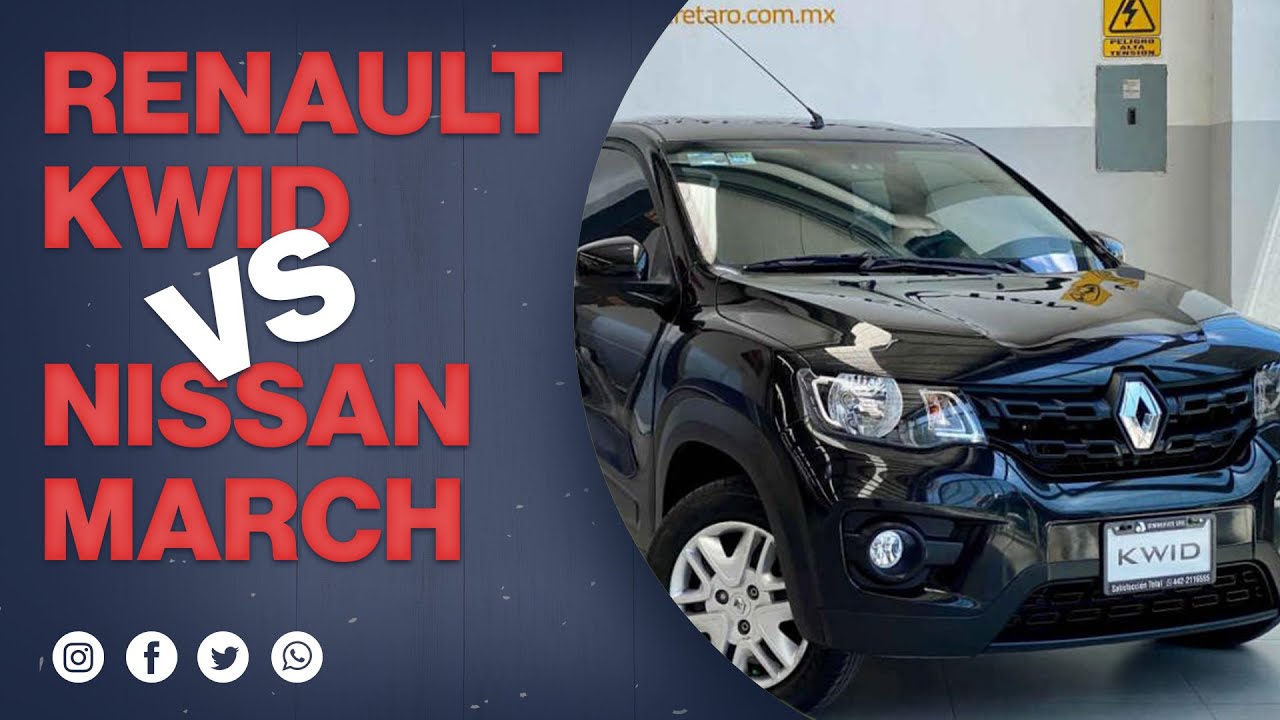 Nissan MARCH vs Renault KWID ¿Cuál debes comprar? - YouTube