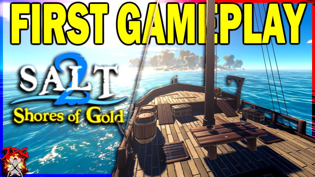SALT 2 Shores Of Gold - First Gameplay - Setting Sail And Exploring In ...