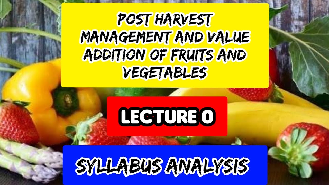 post-harvest-management-and-value-addition-of-fruits-and-vegetables