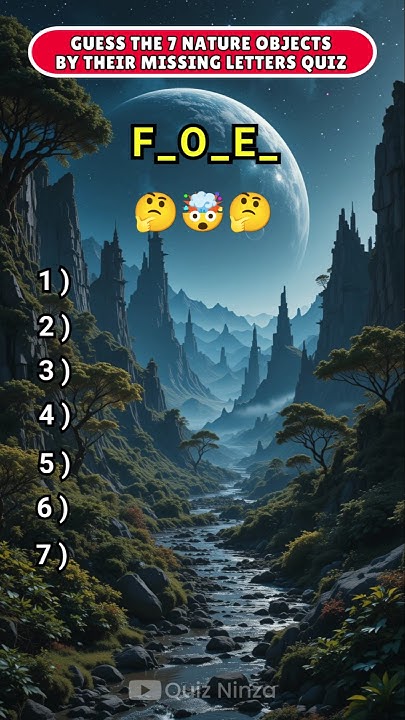 🤯 Can you Guess the 7 Nature objects by their missing letters in 60 ...