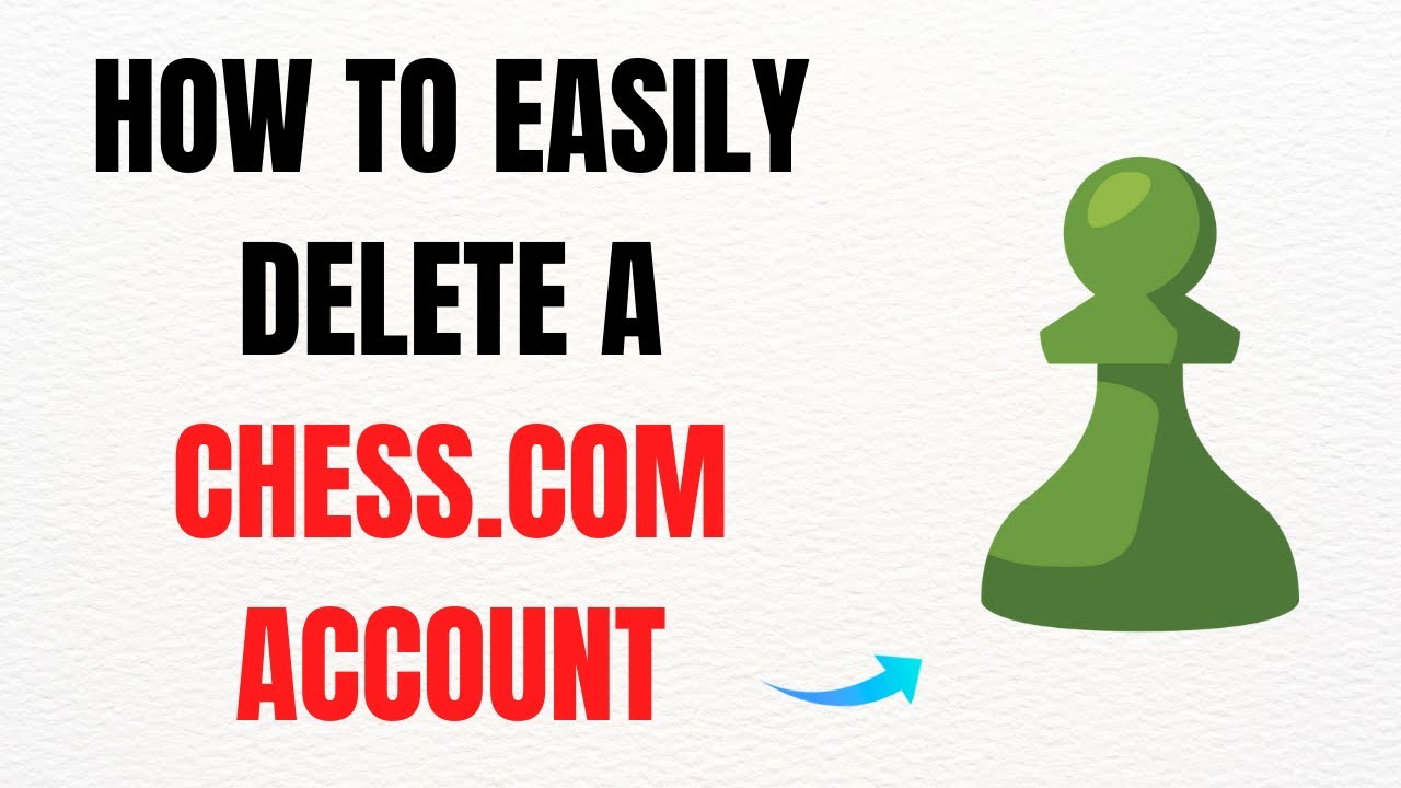 How to Easily Delete a Chess.com Account (2025) – Full Guide - YouTube