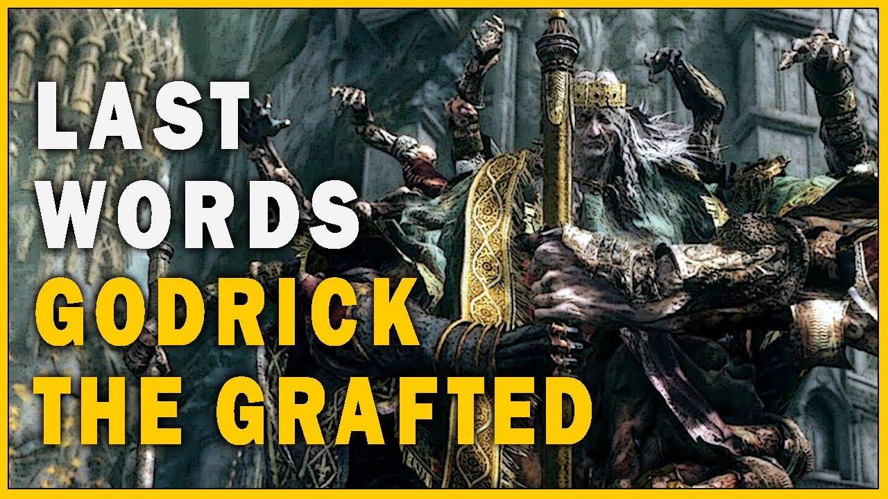 What Godrick the Grafted say after his Death | Last Words of Godrick ...