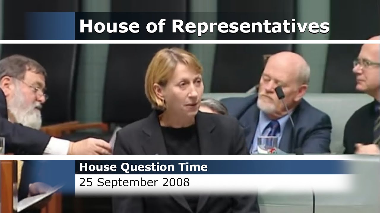 House Question Time - 25 September 2008 (Julia Gillard as Acting Prime ...