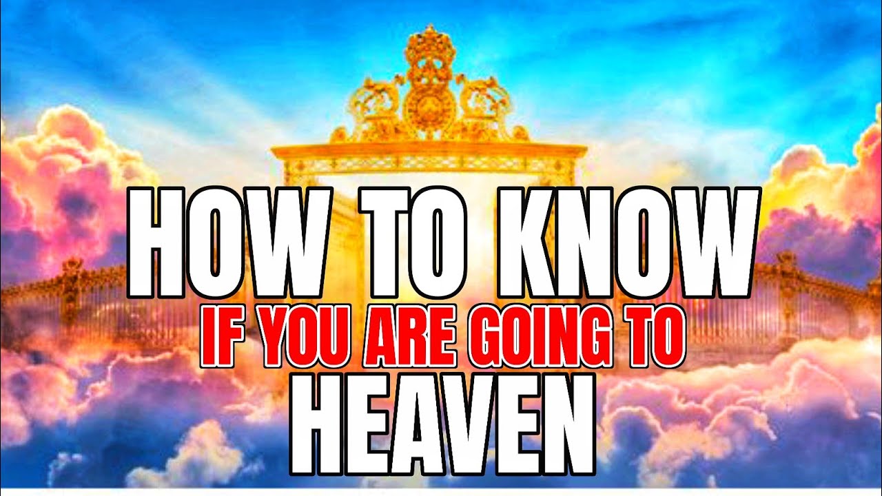 3 SIGNS THAT SHOWS YOU ARE GOING TO HEAVEN 100% - LIFE AFTER DEAD. NEAD ...