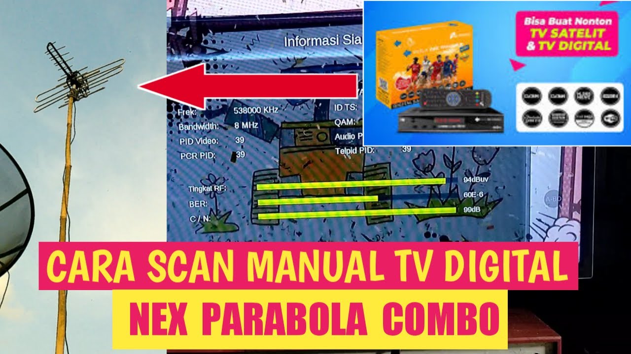 Cara scan manual siaran tv digital Nex parabola combo || cara mencari ...