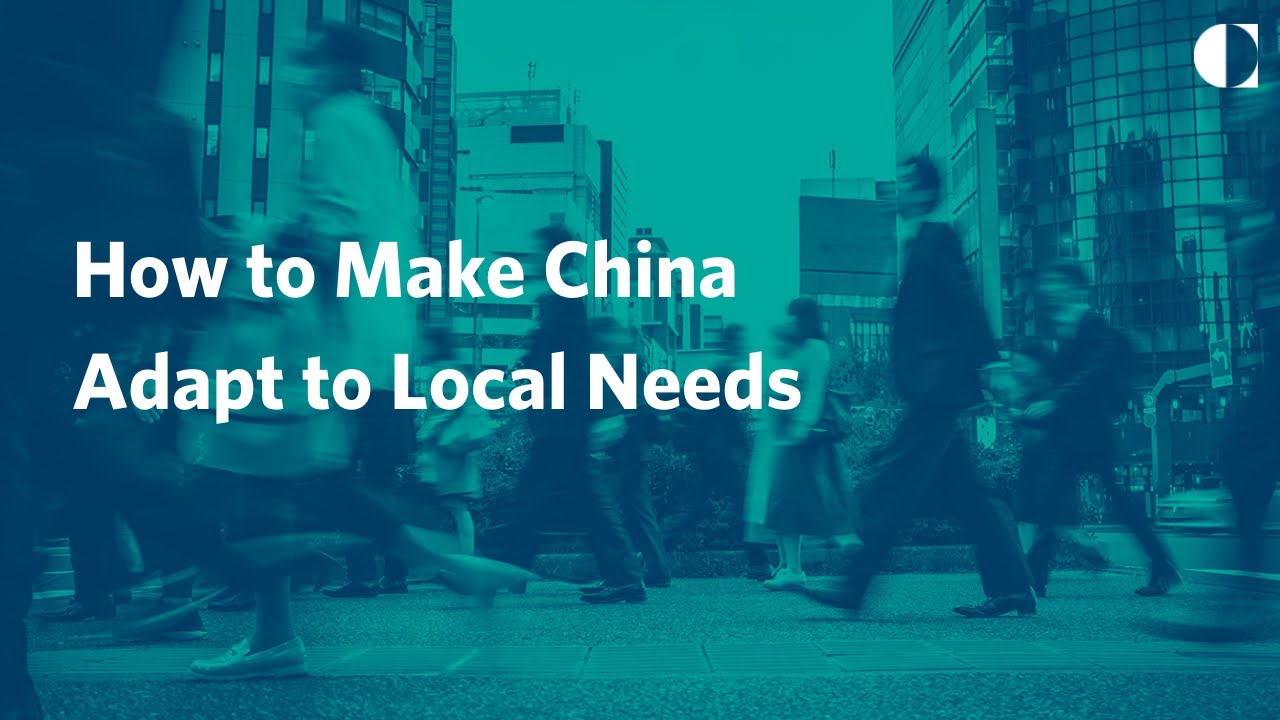 How to Make China Adapt to Local Needs - YouTube
