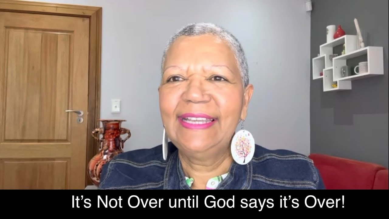 I Prophesy to you that It’s not over until God says it’s over! - YouTube