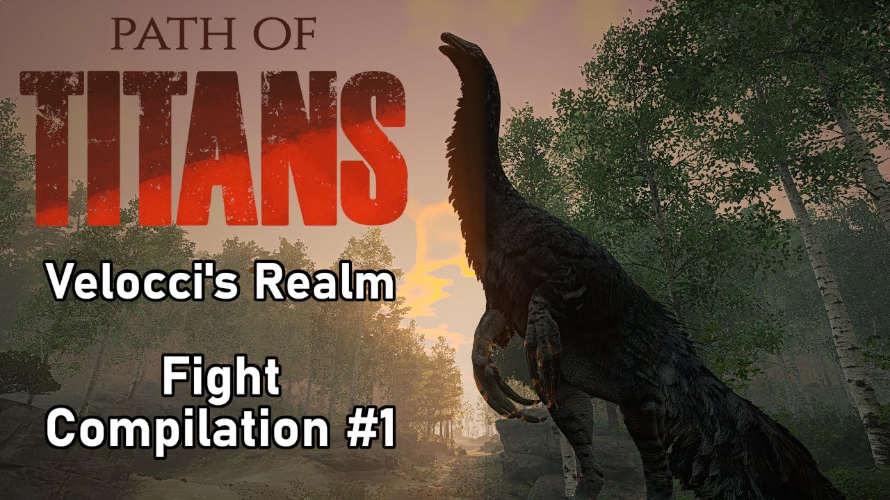 Fight Compilation #1 || Velocci's Realm || Path of Titans - YouTube