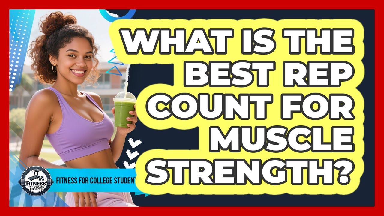 What Is The Best Rep Count For Muscle Strength? - YouTube